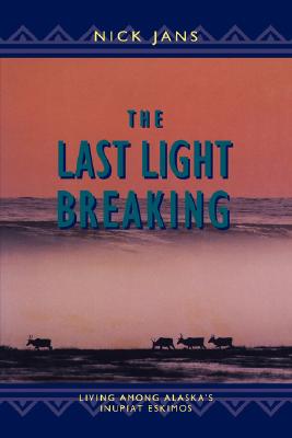 Last Light Breaking: Living Among