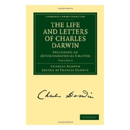 The Life and Letters of Charles Darwin: