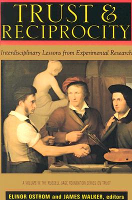 Trust and Reciprocity: Interdisciplinary