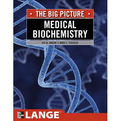 Medical Biochemistry: The Big Picture