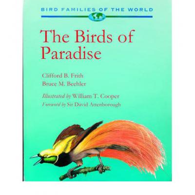 The Birds of Paradise: Paradisaeidae