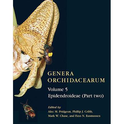 Genera Orchidacearum Volume 5: Epidendroidea...