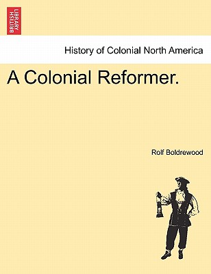 A Colonial Reformer.