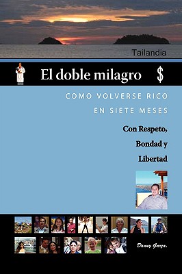 El Doble Milagro: Como Volverse Rico En