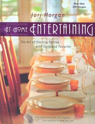 At Home Entertaining: The Art of Hosting