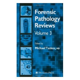 Forensic Pathology Reviews, Vol.