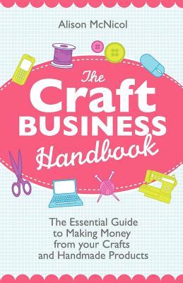 The Craft Business Handbook: Th