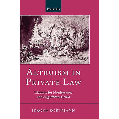Altruism in Private Law: Liability for Nonfeasance and Negotiorum Gestio