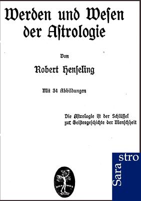 Werden Und Wesen Der Astrologie