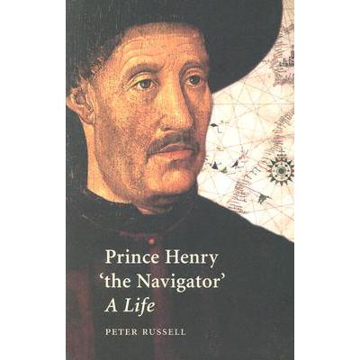 Prince Henry 'The Navigator': A Life