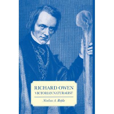 Richard Owen: Victorian Naturalist