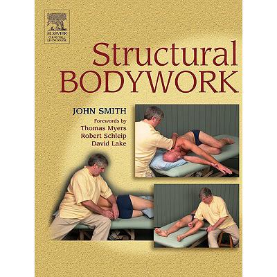 Structural Bodywork: An Introduction for Stu...