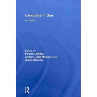 Language in Use: A Reader