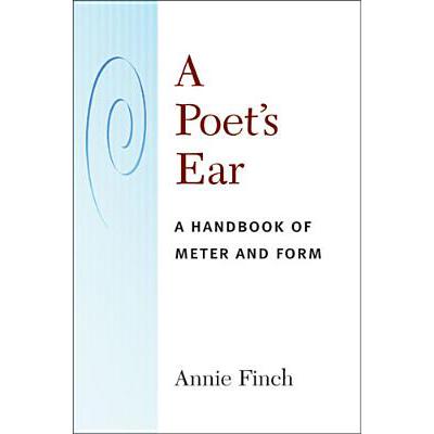 A Poet's Ear: A Handbook of Meter and Form