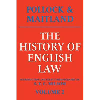 The History of English Law: Volume 2: Before the Time of Edward I