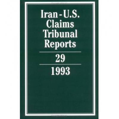 Iran-U.S. Claims Tribunal Reports: Volume 29