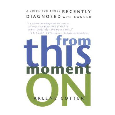 From This Moment On: A Guide for Those Recen...