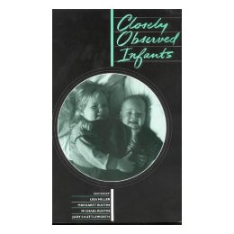 Closely Observed Infants