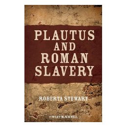 Plautus And Roman Slavery