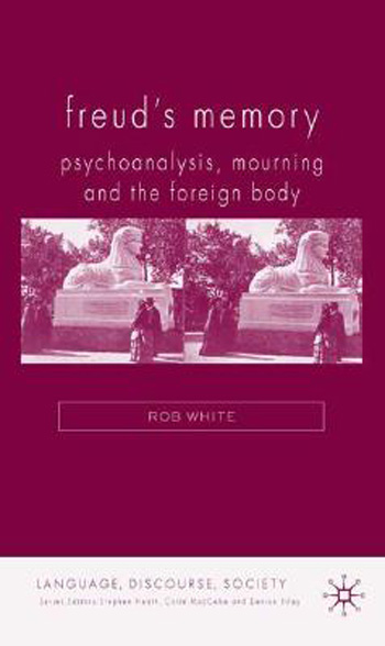 Freud's Memory: Psychoanalysis, Mourning and...