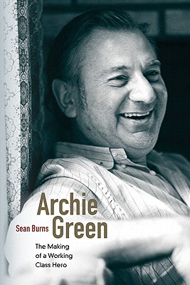 Archie Green: The Making of