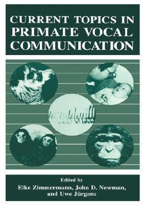 Current Topics in Primate Vocal