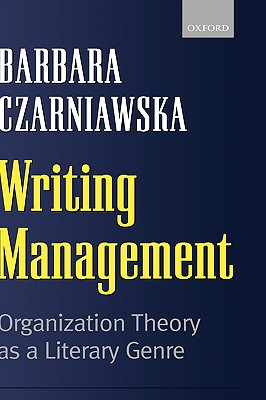 Writing Management: Organization Theory