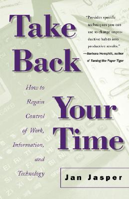 Take Back Your Time: How to Regai