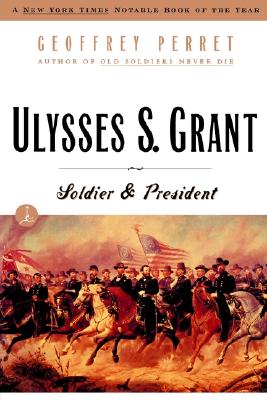 Ulysses S. Grant: Soldier &