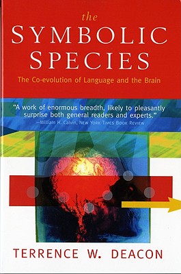 The Symbolic Species: The Co-Evolution