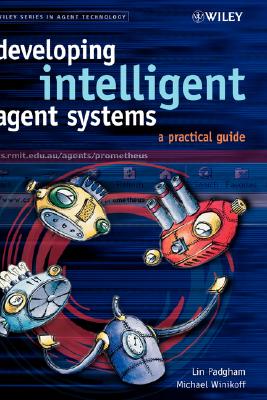 Developing Intelligent Agent Systems - A