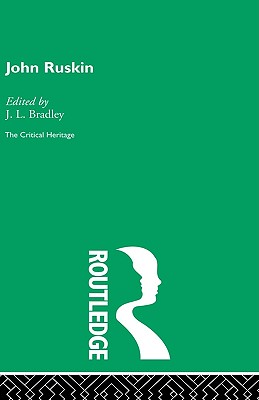 John Ruskin: The Critical