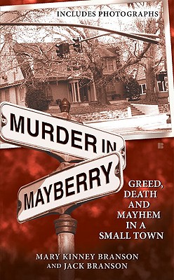 Murder in Mayberry: Greed, Death and