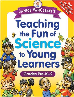 Janice Vancleave'S Teaching The Fun Of