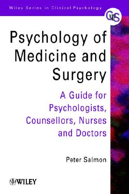 Psychology Of Medicine & Surgery - A
