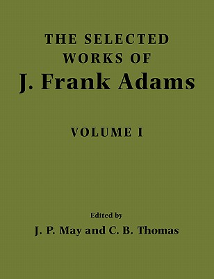 The Selected Works of J. Frank Adams,