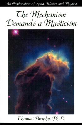 The Mechanism Demands a Mysticism: An