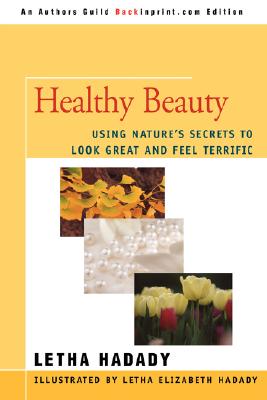 Healthy Beauty: Using Nature's Secrets