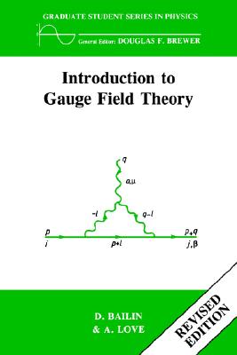 Introduction to Gauge Field Theory Revised E...