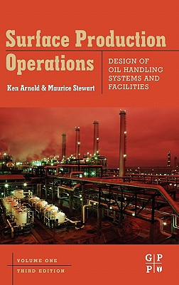 Surface Production Operations: Design of