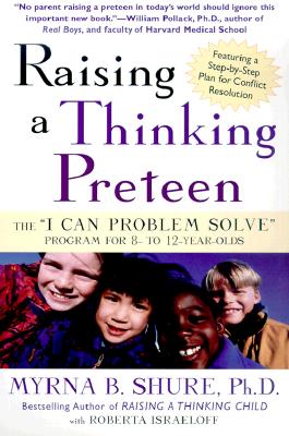 Raising a Thinking Preteen: The 