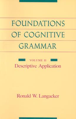Foundations of Cognitive Grammar: Volume