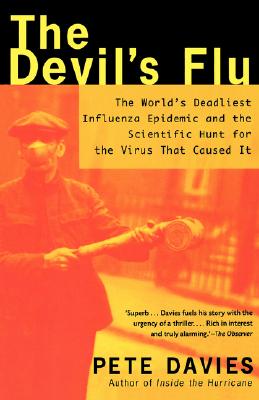 The Devil's Flu: The World's Deadliest