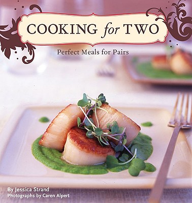 Cooking for Two: Perfect Meals fo