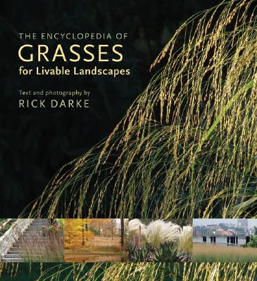 The Encyclopedia of Grasses for Livable Landscapes