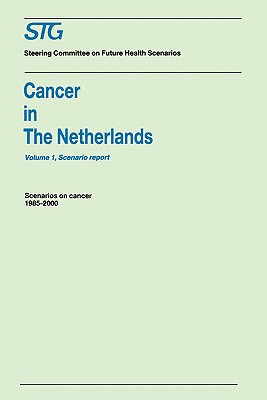 Cancer in the Netherlands Volume 1: