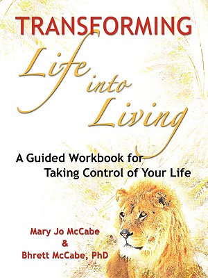 Transforming Life Into Living: A Guided
