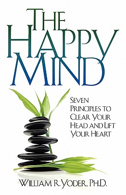 The Happy Mind: Seven Principles to