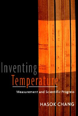 Inventing Temperature: Measurement and