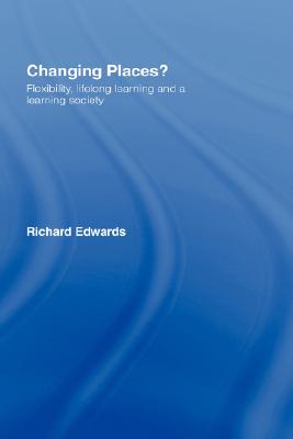 Changing Places?: Flexibility, Lifelong